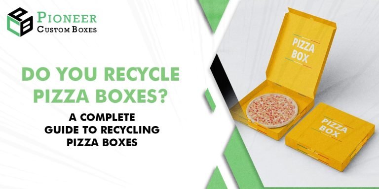 Recycle Pizza Boxes? A Complete Guide to Recycling Pizza Boxes