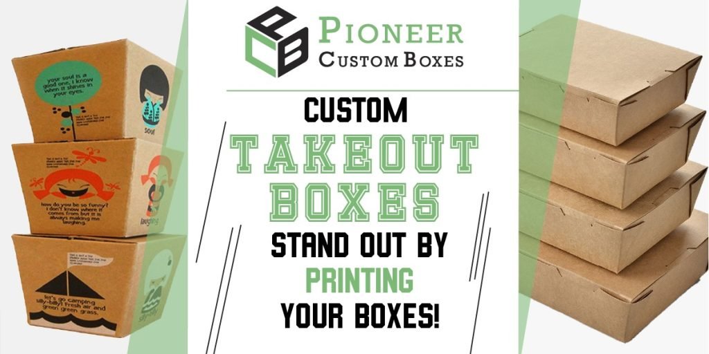 Custom Takeout Boxes – Stand Out by Printing Your Boxes! - Pioneer ...