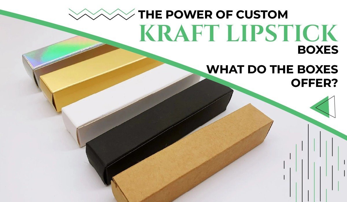 Custom Lipstick Boxes – Let’s Boost Your Sales with Attractive Boxes
